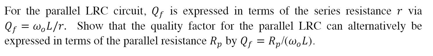 Solved For the parallel LRC circuit, Qf is expressed in | Chegg.com