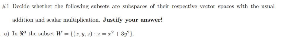 Solved #1 Decide whether the following subsets are subspaces | Chegg.com
