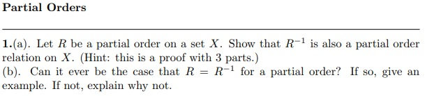 Solved Partial Orders 1.(a). Let R be a partial order on a | Chegg.com