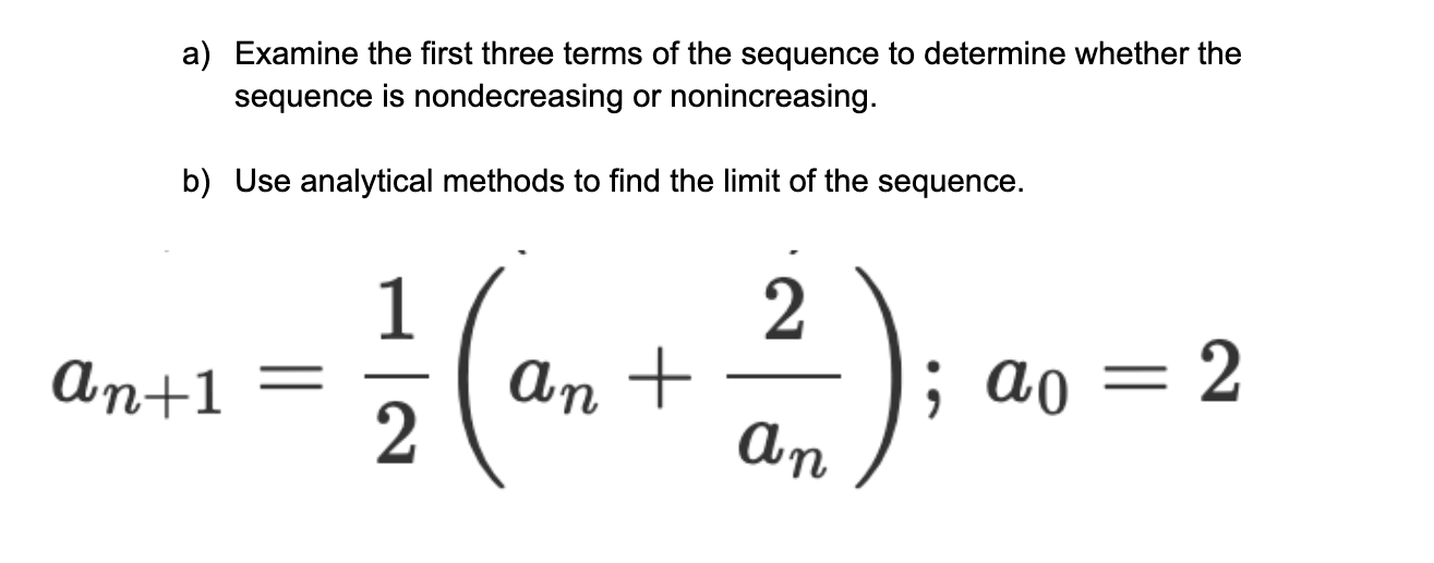 Solved a) Examine the first three terms of the sequence to | Chegg.com