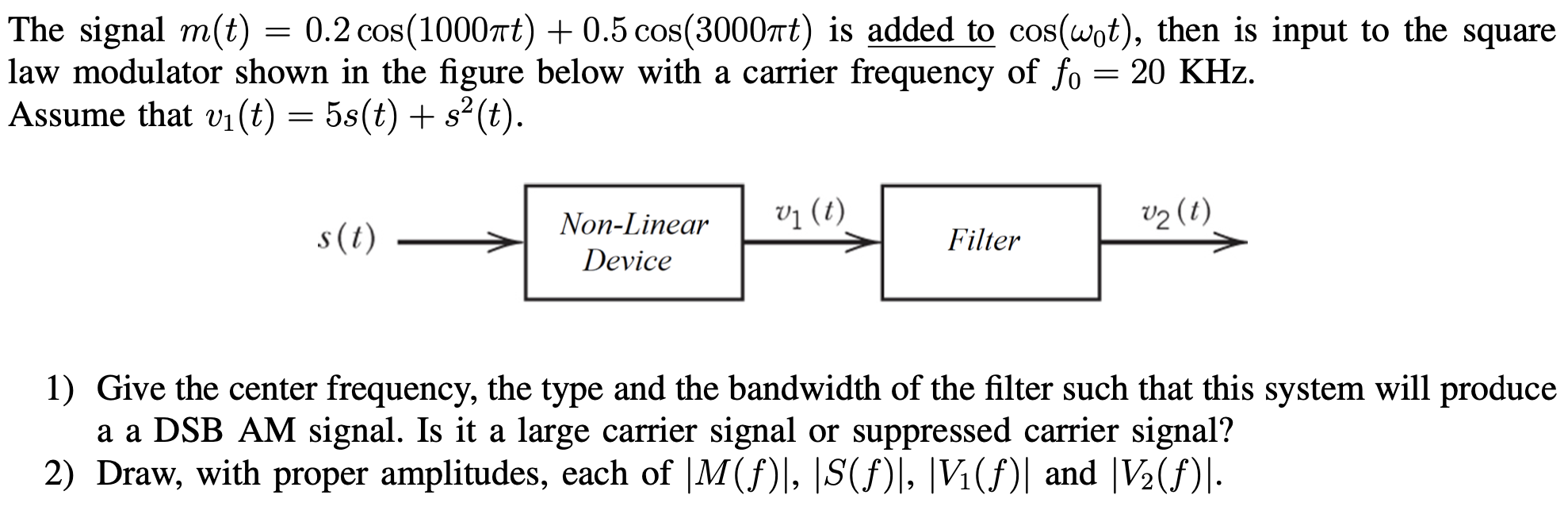 Solved The signal m(t)=0.2cos(1000πt)+0.5cos(3000πt) is | Chegg.com