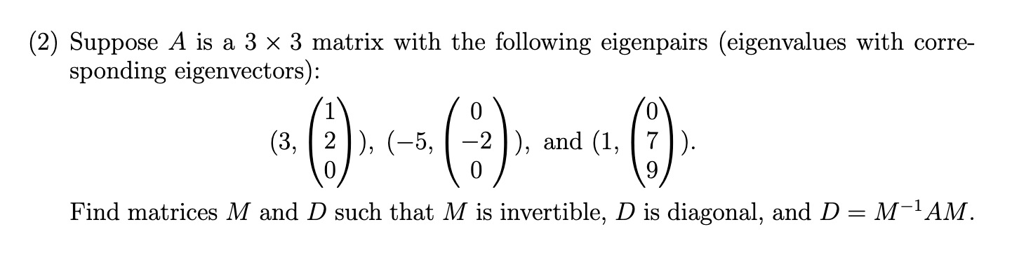 Solved (2) ﻿Suppose A ﻿is a 3×3 ﻿matrix with the following | Chegg.com