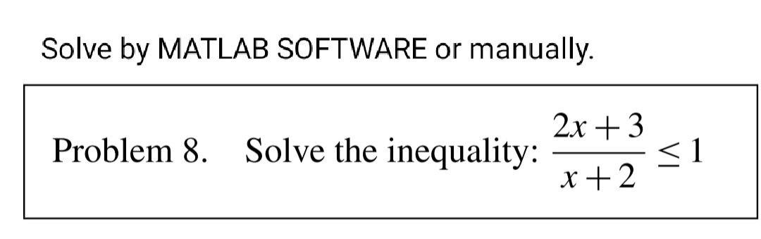 Solved Solve by MATLAB SOFTWARE or manually. 2x + 3 Problem | Chegg.com