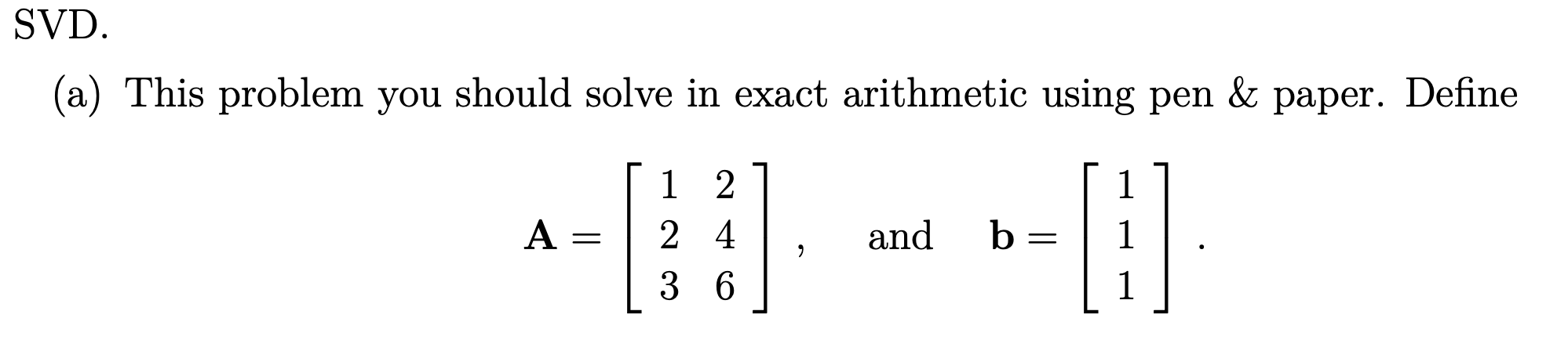 Solved SVD. (a) This problem you should solve in exact | Chegg.com