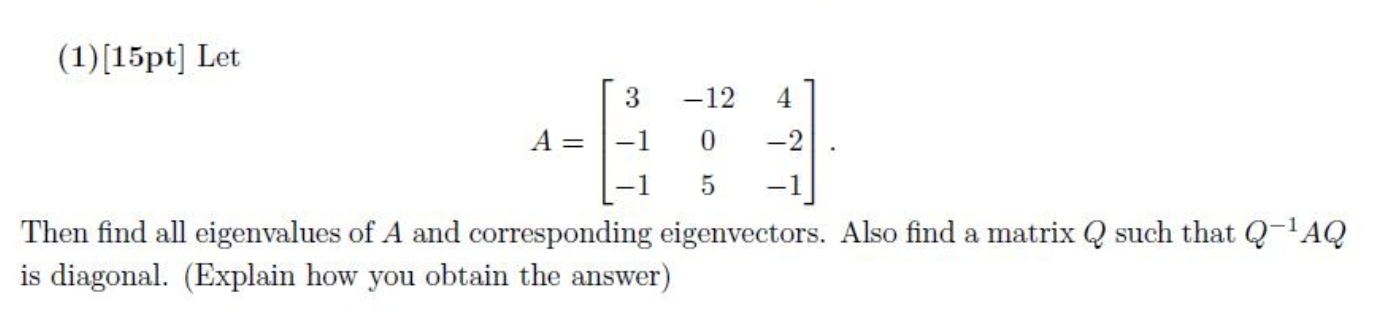 Solved 3 4. 0 (1) [15pt] Let -12 A=-1 -2 -1 -1 Then find all | Chegg.com