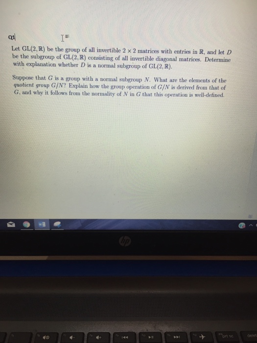 Solved Let GL(2, R) be the group of all invertible 2 x 2 | Chegg.com Solved Let GL(2, R) be the group of all invertible 2 x 2 | Chegg.com