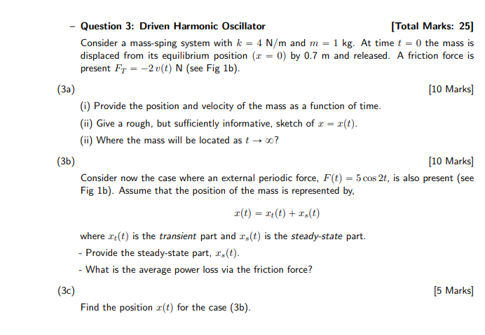 Solved Question 3: Driven Harmonic Oscillator (Total Marks: | Chegg.com