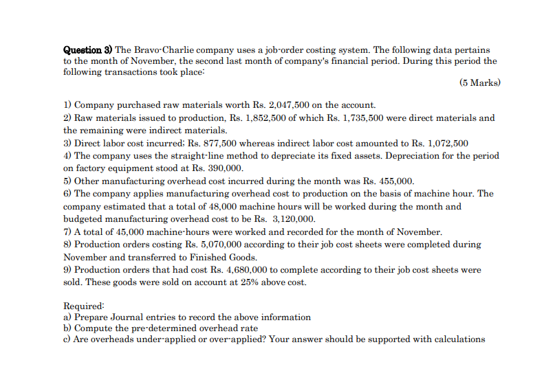 Solved Question 3) The Bravo-Charlie company uses a | Chegg.com