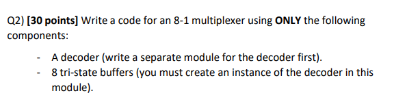 Solved Q2) (30 points] Write a code for an 8-1 multiplexer | Chegg.com