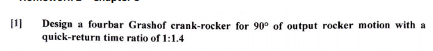 Solved Design a fourbar Grashof crank-rocker for 90° of | Chegg.com