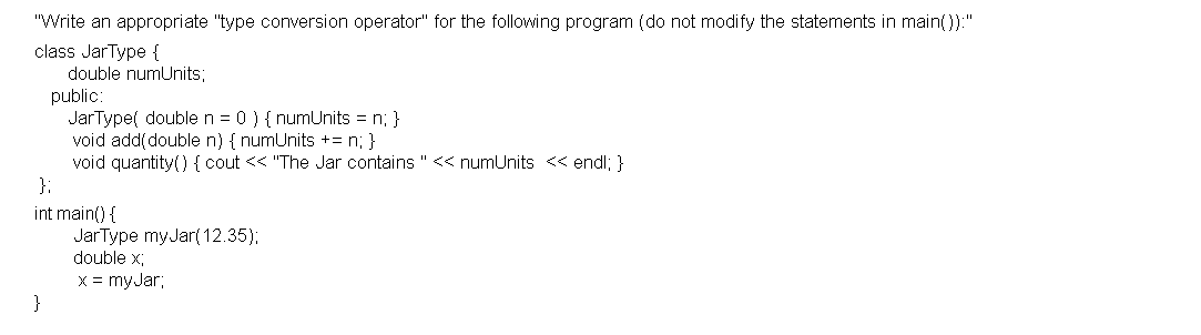 Solved "Write an appropriate "type conversion operator" for | Chegg.com