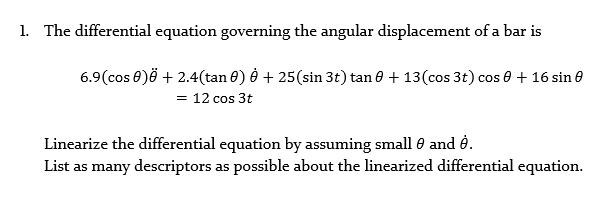 Solved 1. The differential equation governing the angular | Chegg.com