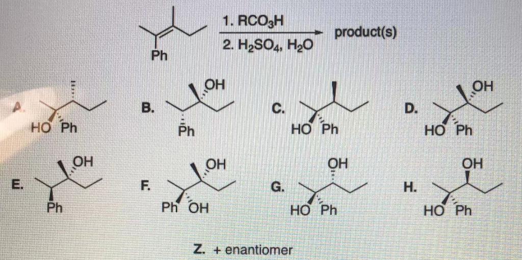 Solved 1. RCO3H 2. H2SO4, но product(s) Ph OH ОН В. но Ph Ph | Chegg.com