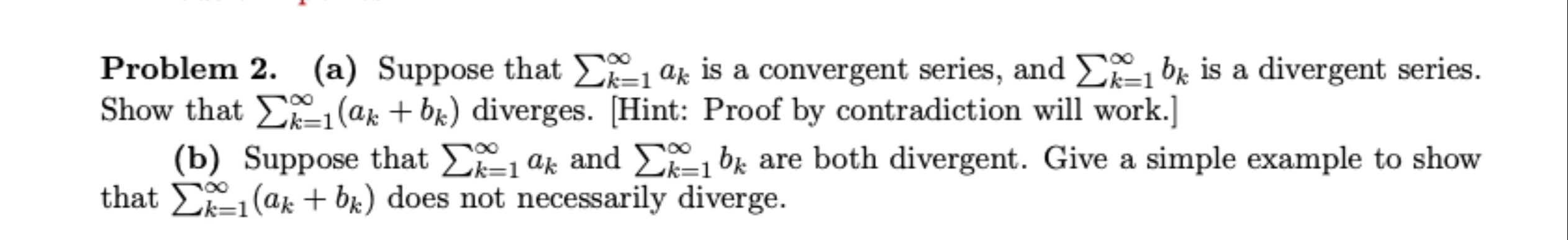 Solved Problem 2. (a) Suppose that ∑k=1∞ak is a convergent | Chegg.com