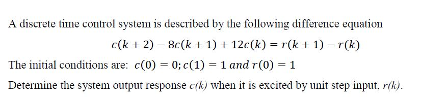 Solved A discrete time control system is described by the | Chegg.com
