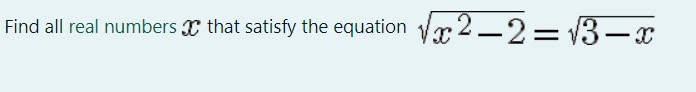 Solved Find all real numbers x ﻿that satisfy the equation | Chegg.com