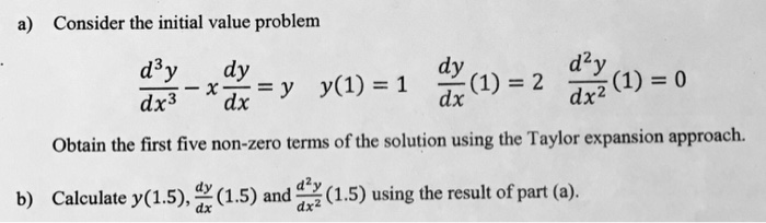 Solved a) Consider the initial value problem d2y dx2 d3y dy | Chegg.com