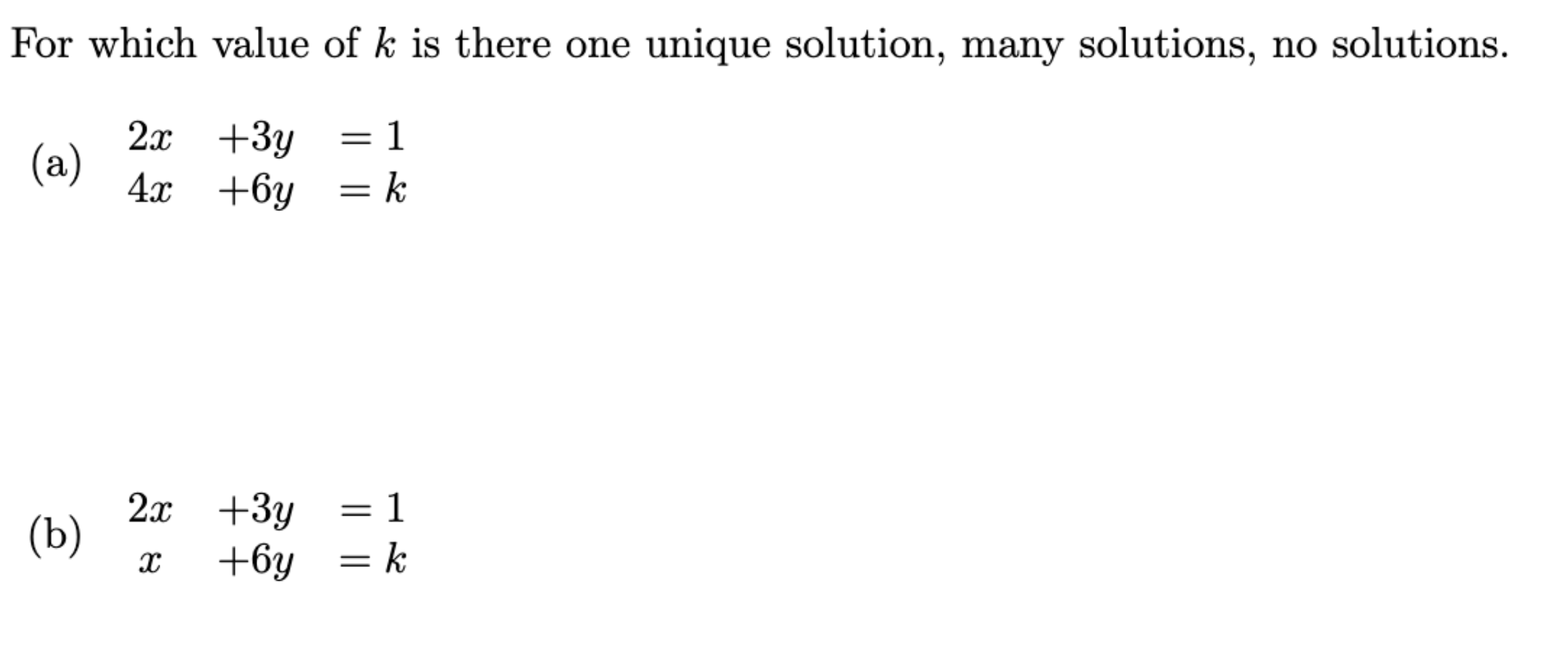 Solved For which value of k ﻿is there one unique solution, | Chegg.com