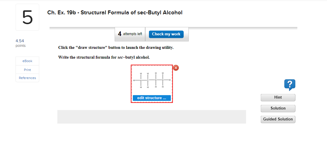 Solved Ch. Ex. 19b - Structural Formula of sec-Butyl Alcohol | Chegg.com