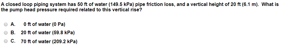 Solved A closed loop piping system has 50 ft of water (149.5 | Chegg.com