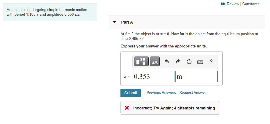 Solved Review | Constants An object is undergoing simple | Chegg.com