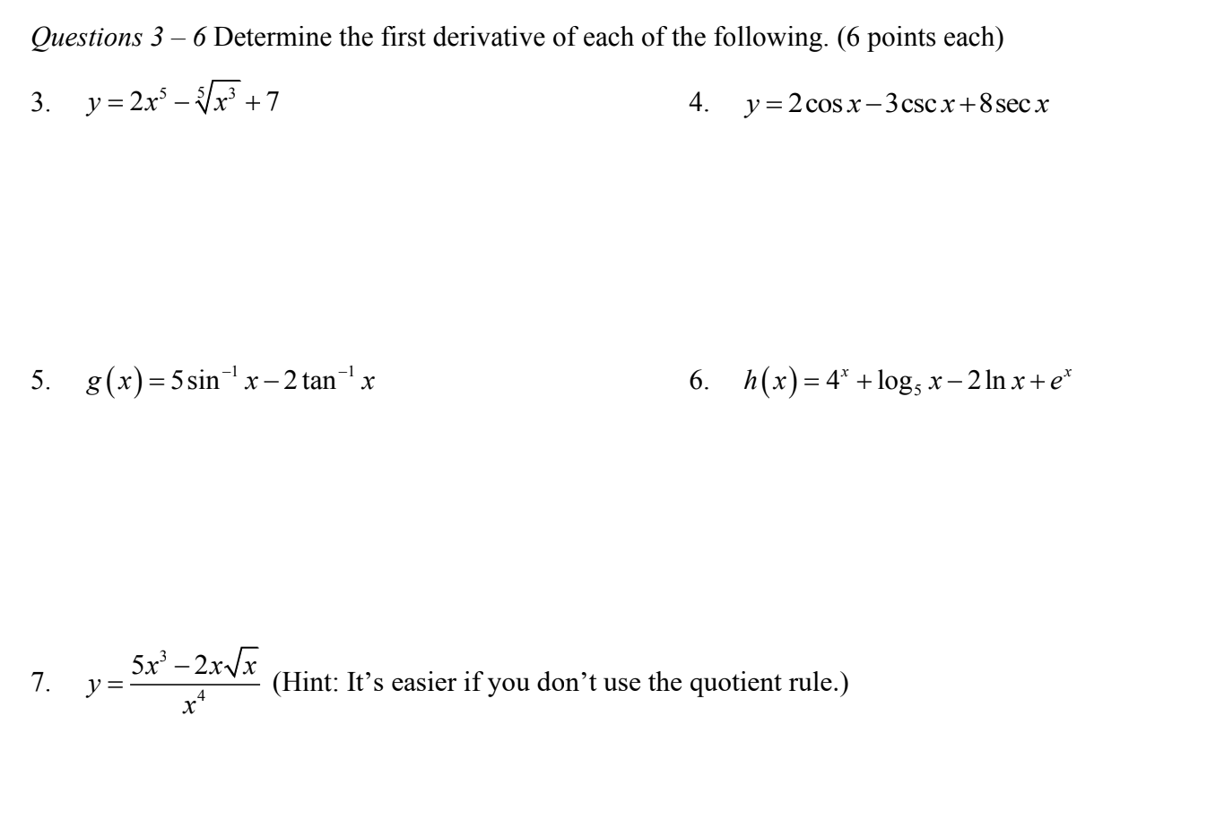 Solved Questions 3 - 6 Determine the first derivative of | Chegg.com