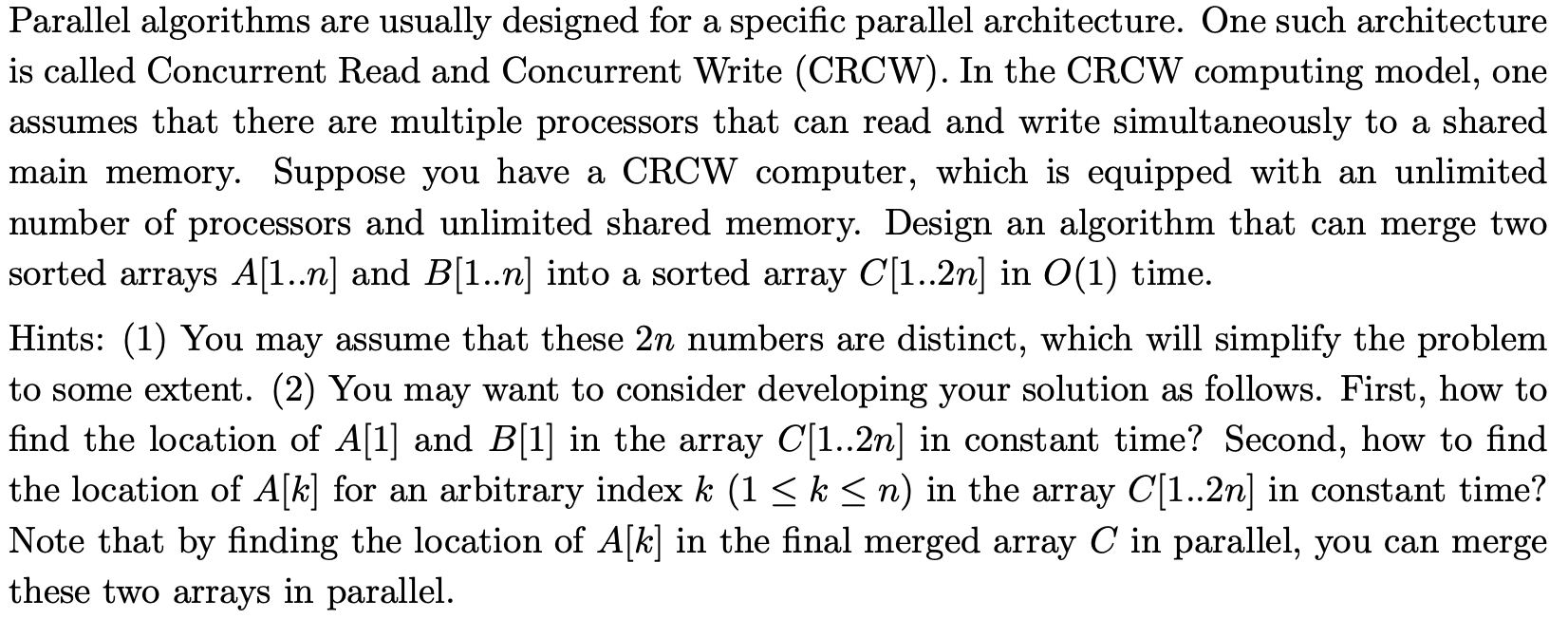 Solved Parallel algorithms are usually designed for a | Chegg.com