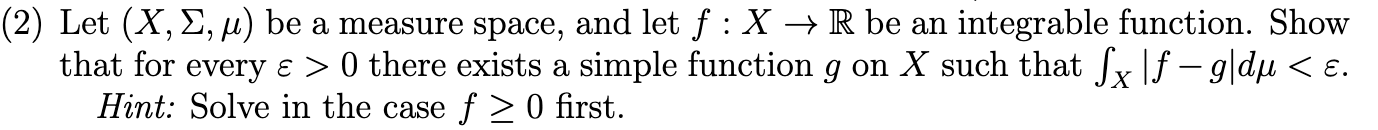 Solved 2 Let X Σ μ Be A Measure Space And Let F X→r Be