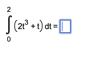 Solved ∫02(2t3+t)dt= | Chegg.com