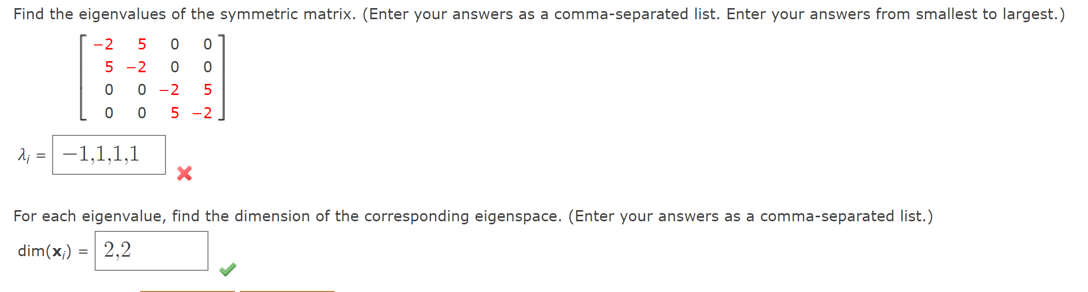 Solved Find the eigenvalues of the symmetric matrix. (Enter | Chegg.com
