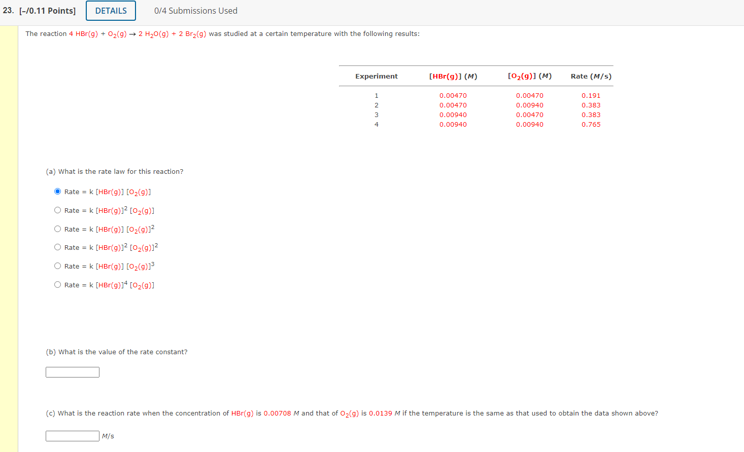 Solved The reaction 4HBr(g)+O2( g)→2H2O(g)+2Br2( g) was | Chegg.com