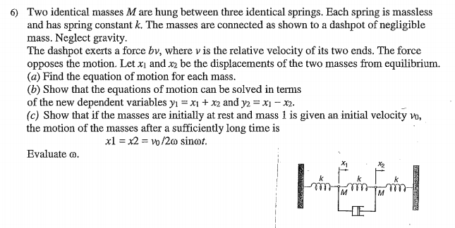 Solved Two identical masses M are hung between three | Chegg.com Solved Two identical masses M are hung between three | Chegg.com