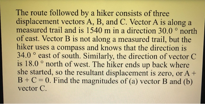 Solved The route followed by a hiker consists of three | Chegg.com