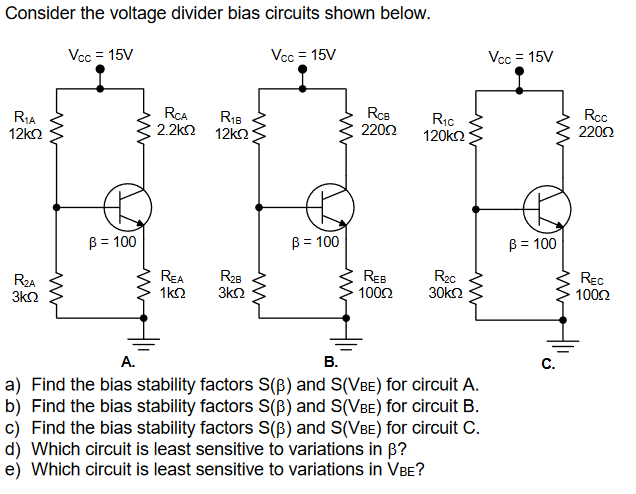 Solved Consider the voltage divider bias circuits shown | Chegg.com