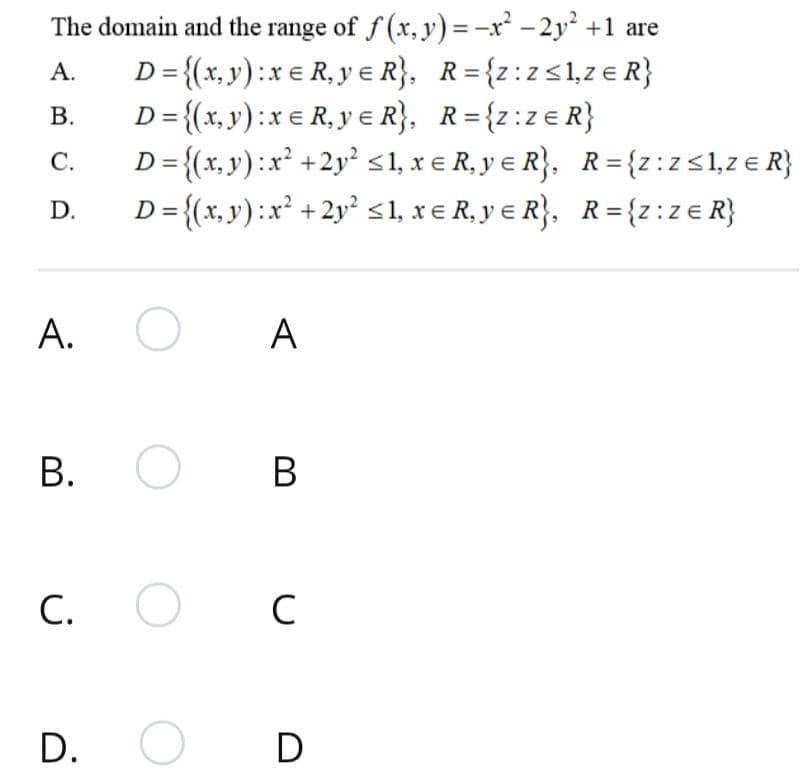 Solved A. = B. The domain and the range of f (x,y)=-x? – 2y2 | Chegg.com