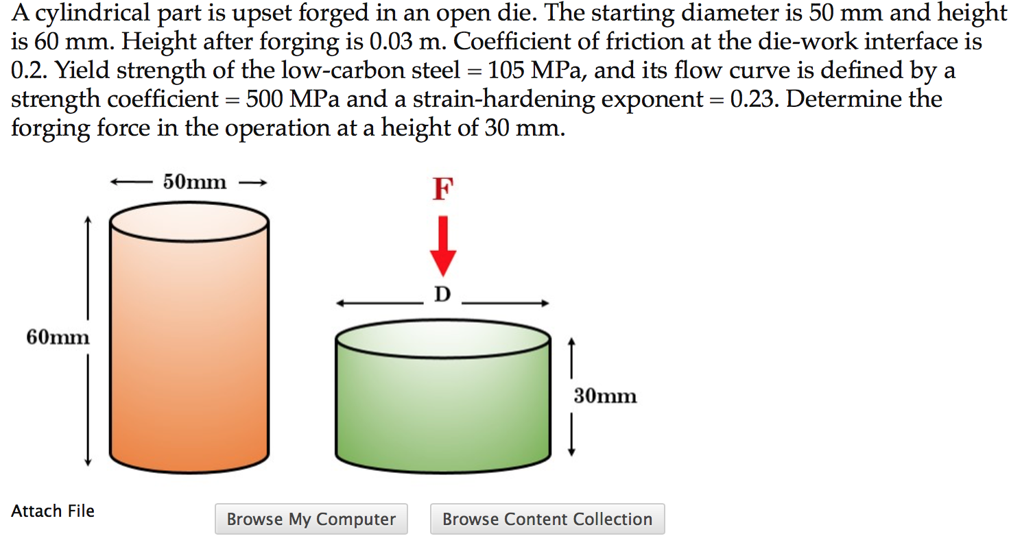 Solved is 60 mm. A cylindrical part is upset forged in an | Chegg.com