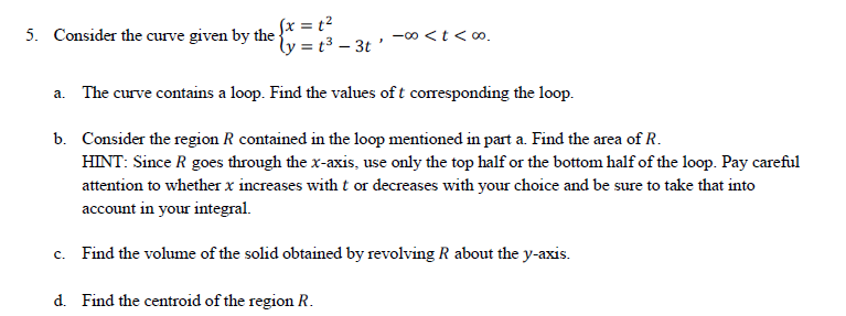 Solved Consider the curve given by the {x=t2y=t3−3t,−∞ | Chegg.com