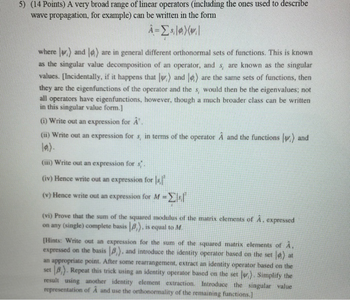 Solved 5) (14 Points) A very broad range of linear operators | Chegg.com