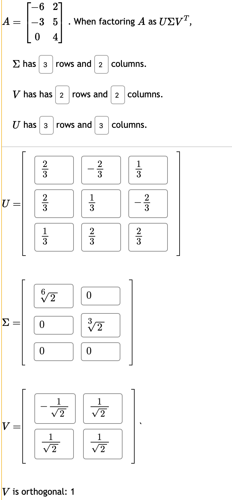 Solved A=[-62-3504]. ﻿When factoring A ﻿as UΣVT,Σ ﻿has rows | Chegg.com