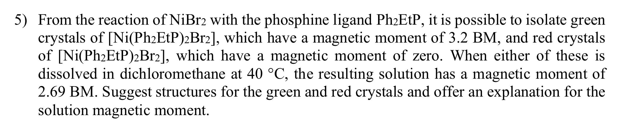 Solved From the reaction of NiBr2 with the phosphine ligand | Chegg.com