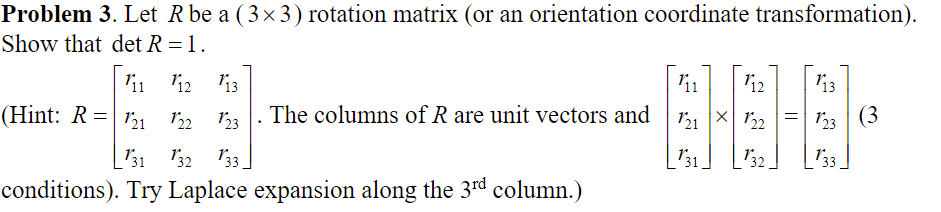 Solved Let R be a (3x3) rotation matrix (or an orientation | Chegg.com