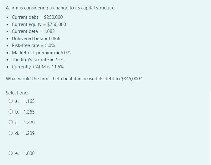 Solved A firm is considering a change to its capital | Chegg.com