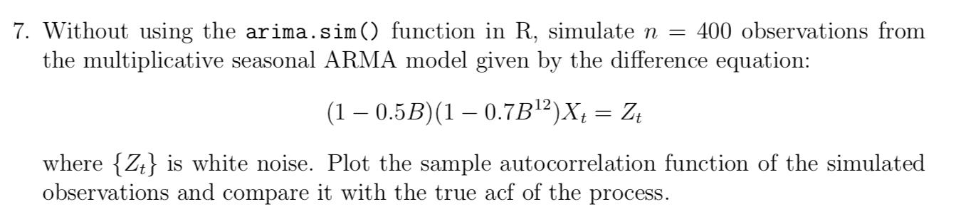 Solved Without using the arima.sim() function in R, simulate | Chegg.com