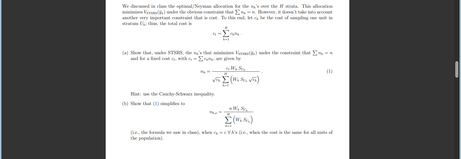 Solved We discussed in class the optimal/Neyman allocation | Chegg.com