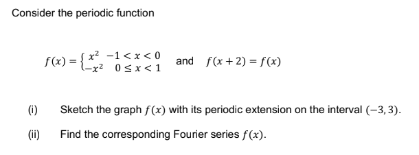 Solved Consider the periodic function f(x) = {205x | Chegg.com