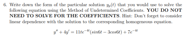 Solved 6. Write down the form of the particular solution | Chegg.com