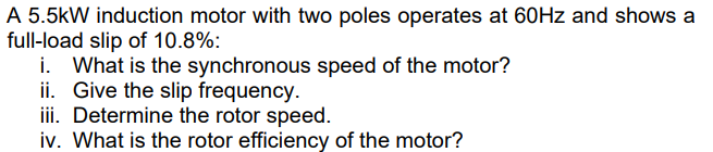 Solved A \\( 5.5 \\mathrm{~kW} \\) induction motor with two | Chegg.com
