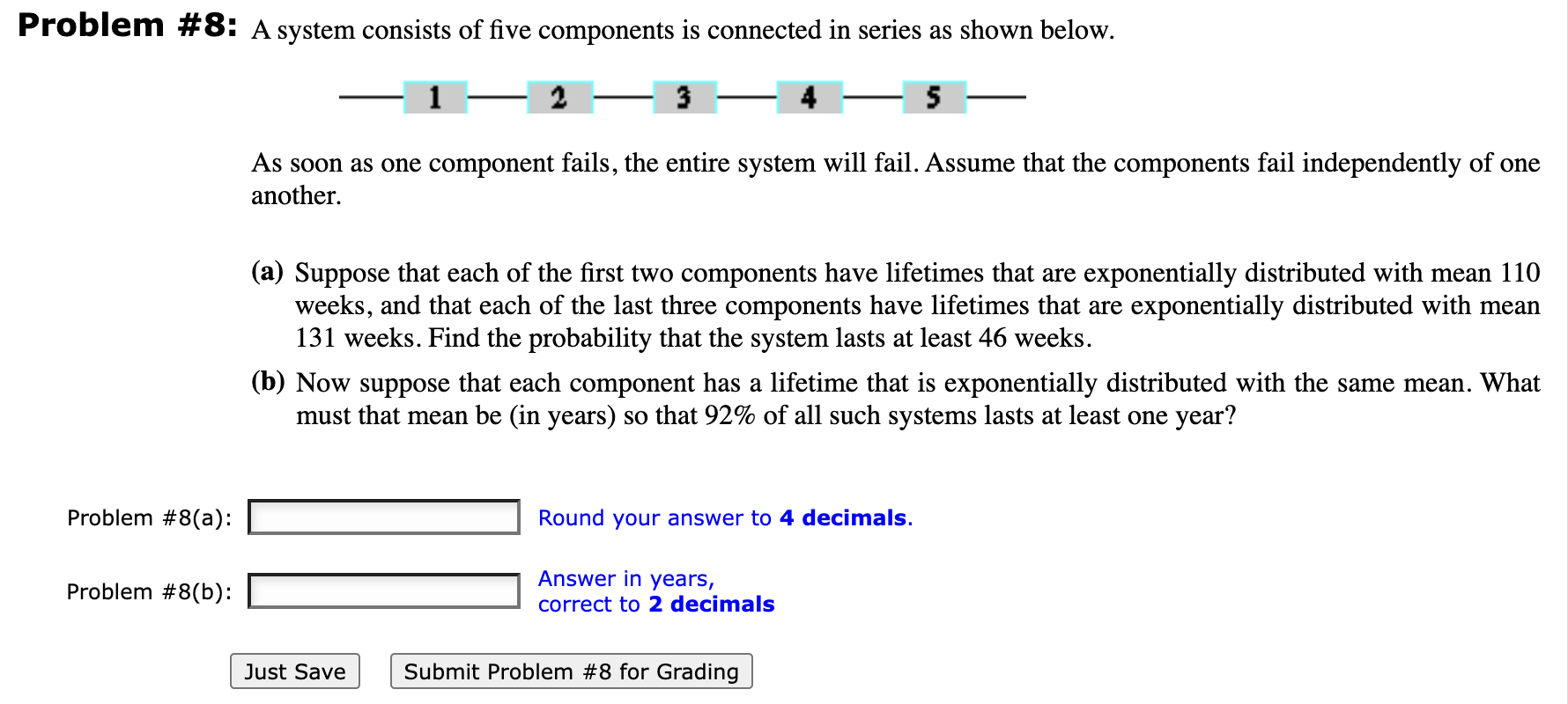 Solved As soon as one component fails, the entire system | Chegg.com