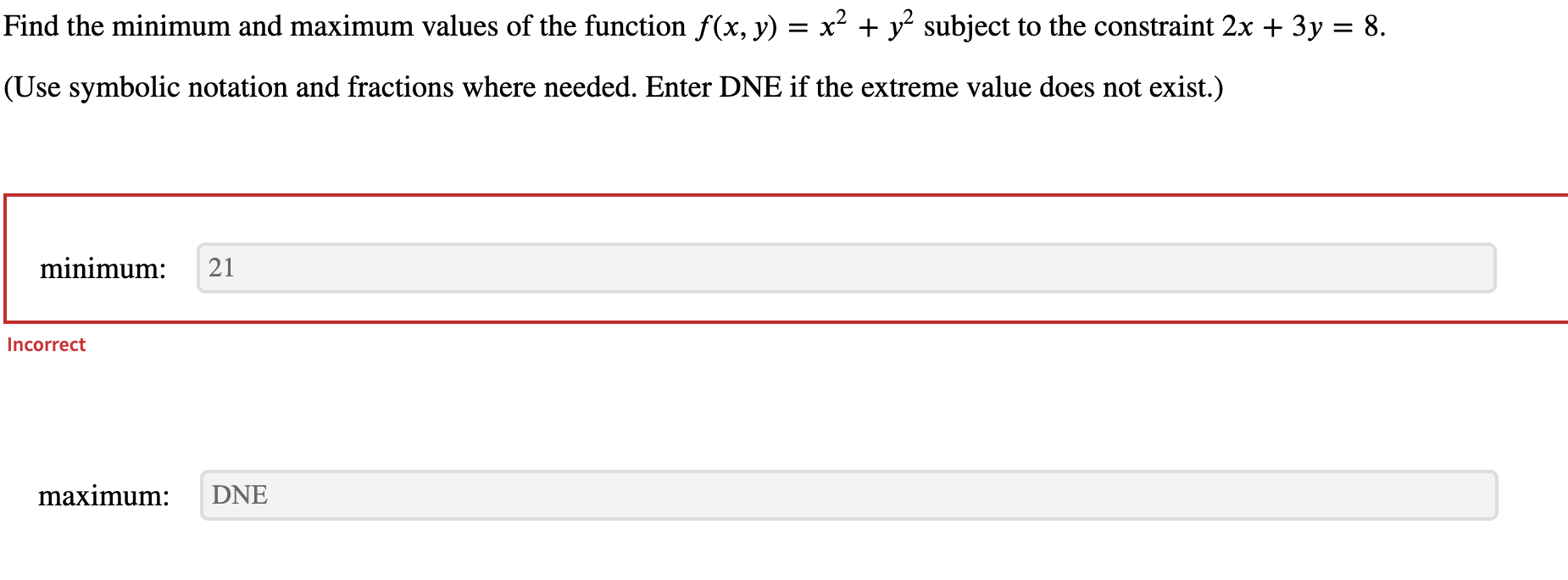 Solved Find the minimum and maximum values of the function | Chegg.com