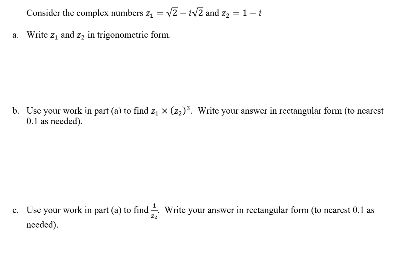 Solved Consider the complex numbers z1=2−i2 and z2=1−i a. | Chegg.com